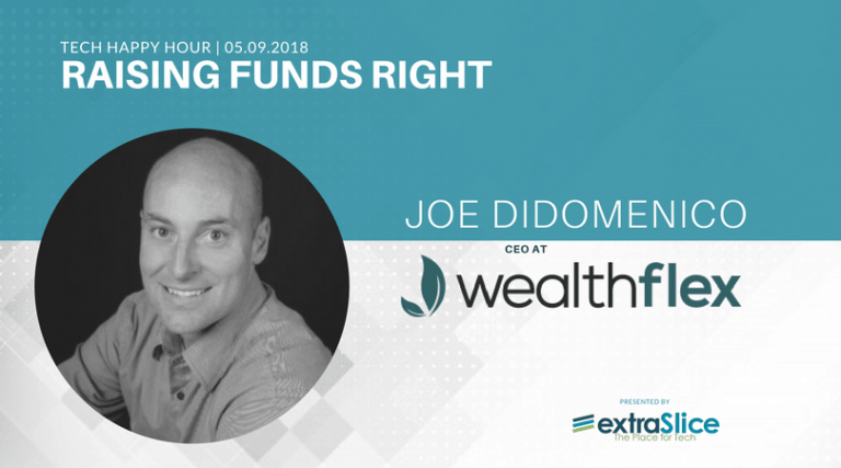 Presenter: Joe DiDomenico, WealthFlex I Tech Happy Hour